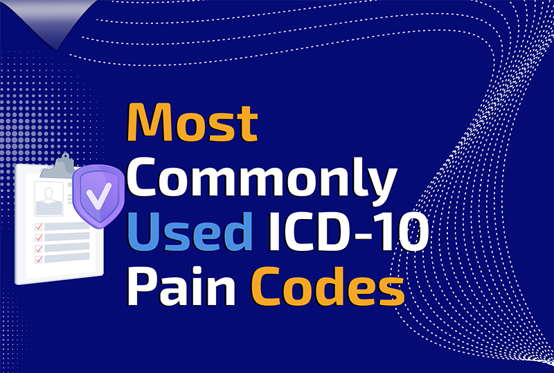 Report Pain Using the Correct ICD-10 Codes Report Pain Using the Correct ICD-10 Codes